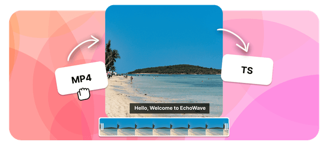 Convert MP4 to TS (No account needed, online and free)